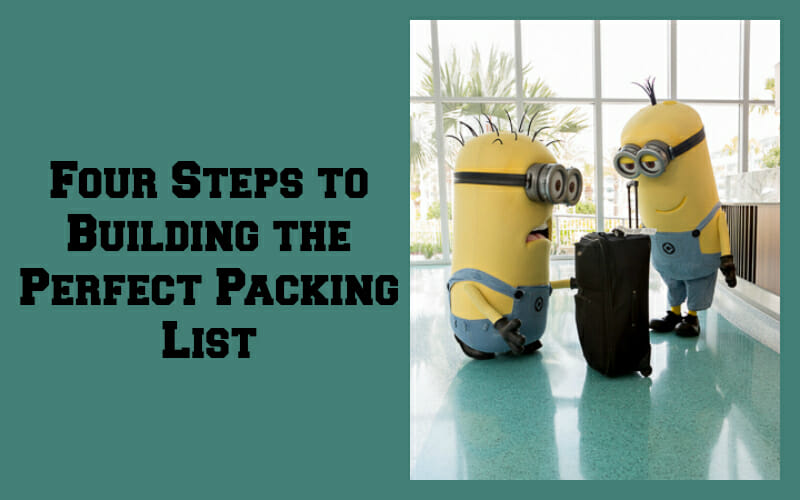 Four Simple Steps for Building the Perfect Packing List